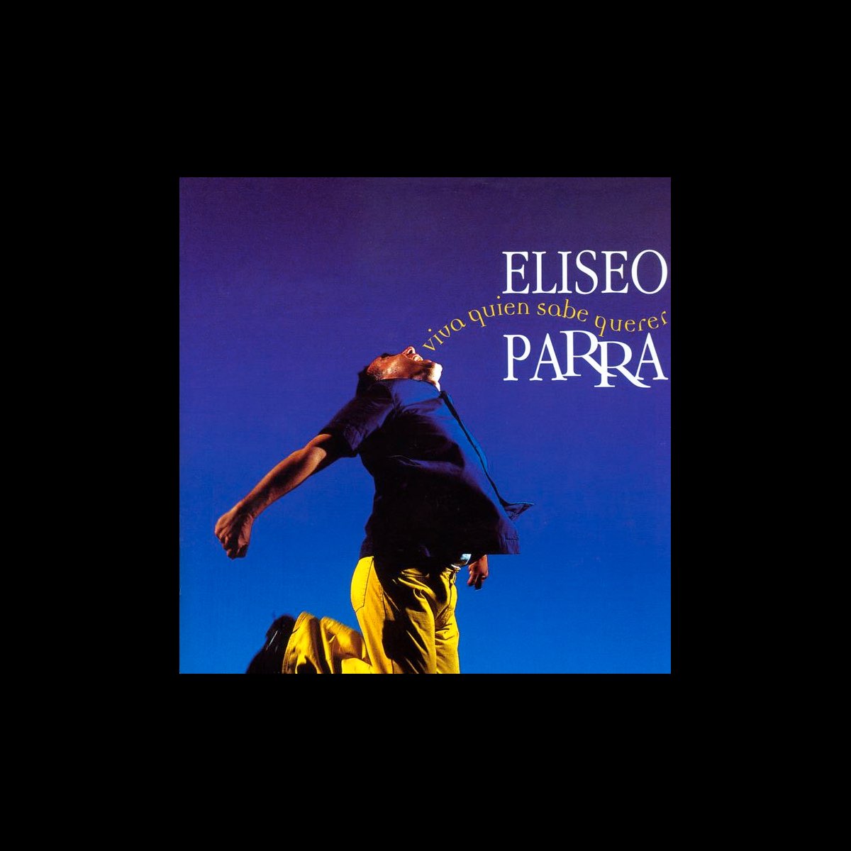 viva Quien Sabe Querer De Eliseo Parra En Apple Music