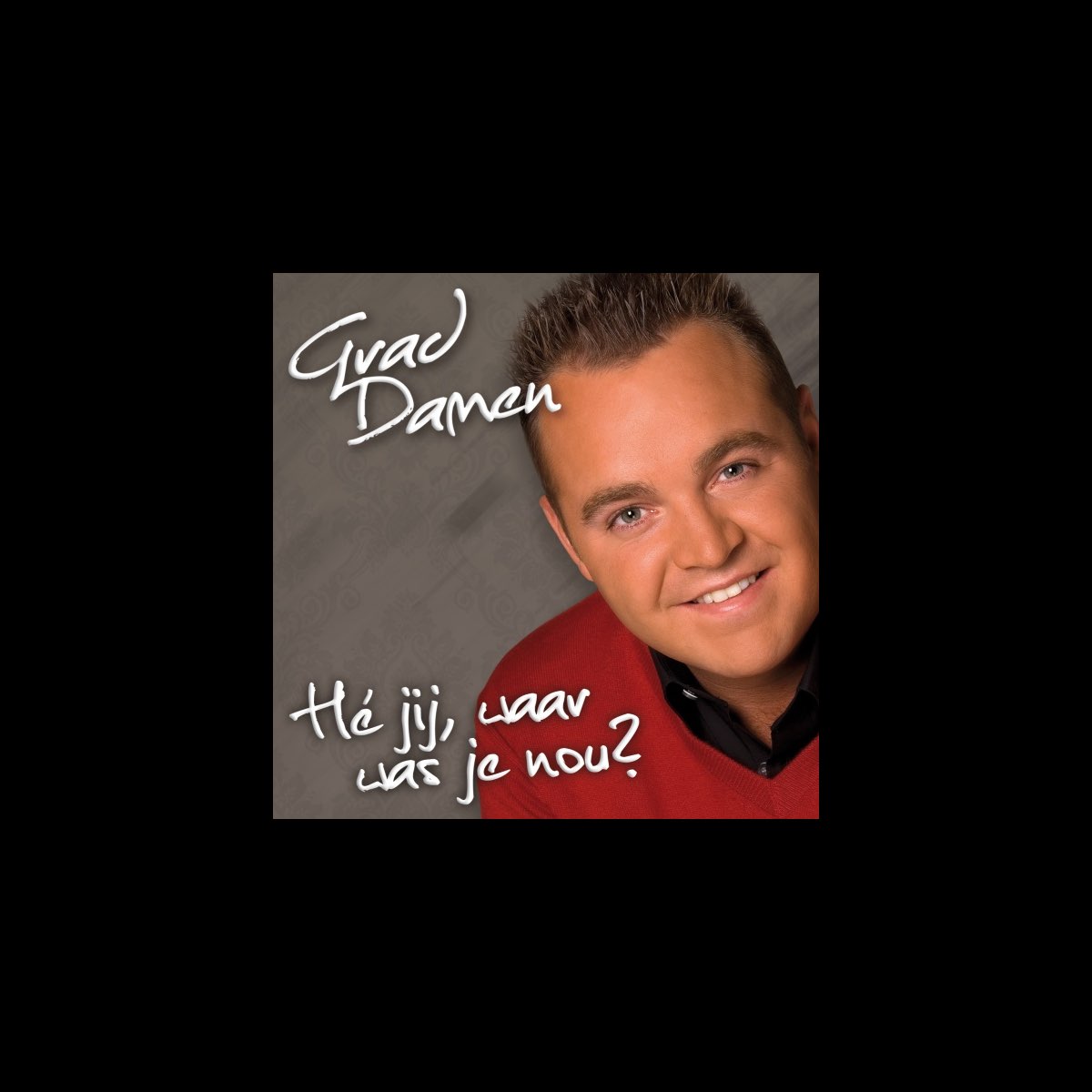 ‎He, Waar Was Je Nou? - Single by Grad Damen on Apple Music