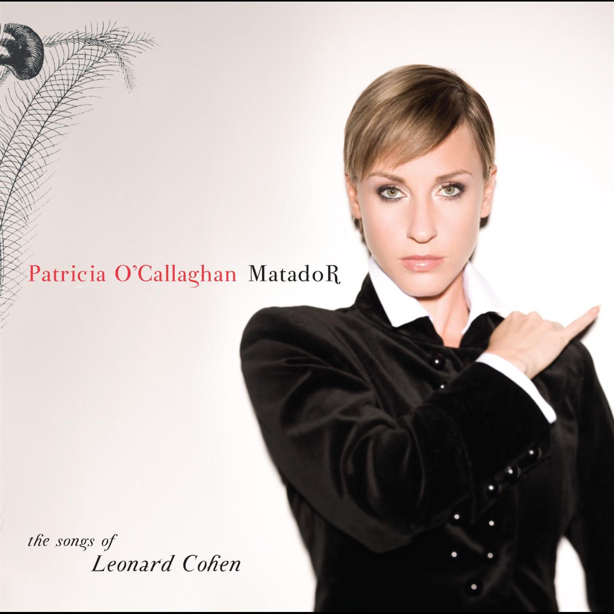 ‎Matador: The Songs of Leonard Cohen by Patricia O'Callaghan on Apple Music