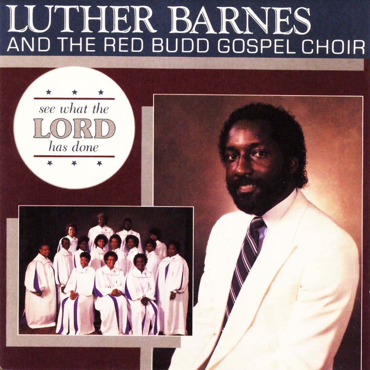 ‎See What the Lord Has Done by Luther Barnes & The Red Budd Gospel ...