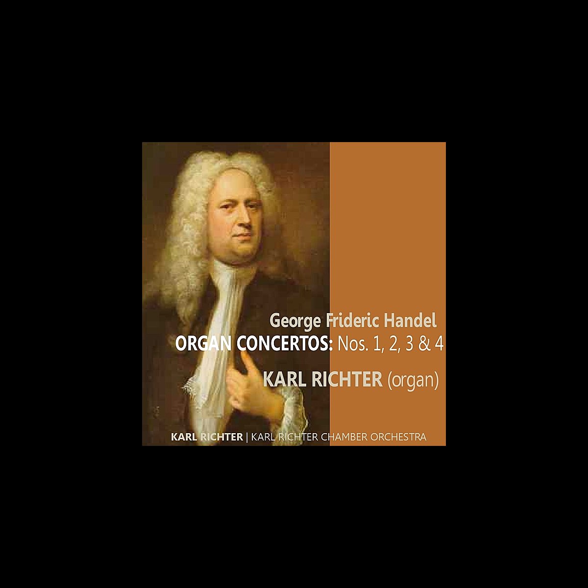 ‎Handel: Organ Concertos No. 1, 2, 3 & 4 by Karl Richter & Karl Richter ...