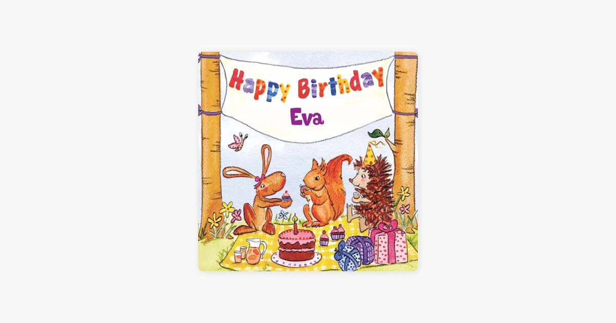 ‎Happy Birthday Eva by The Birthday Bunch — Song on Apple Music