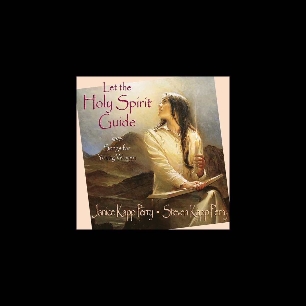 ‎Let the Holy Spirit Guide by Janice Kapp Perry & Steven Kapp Perry on ...