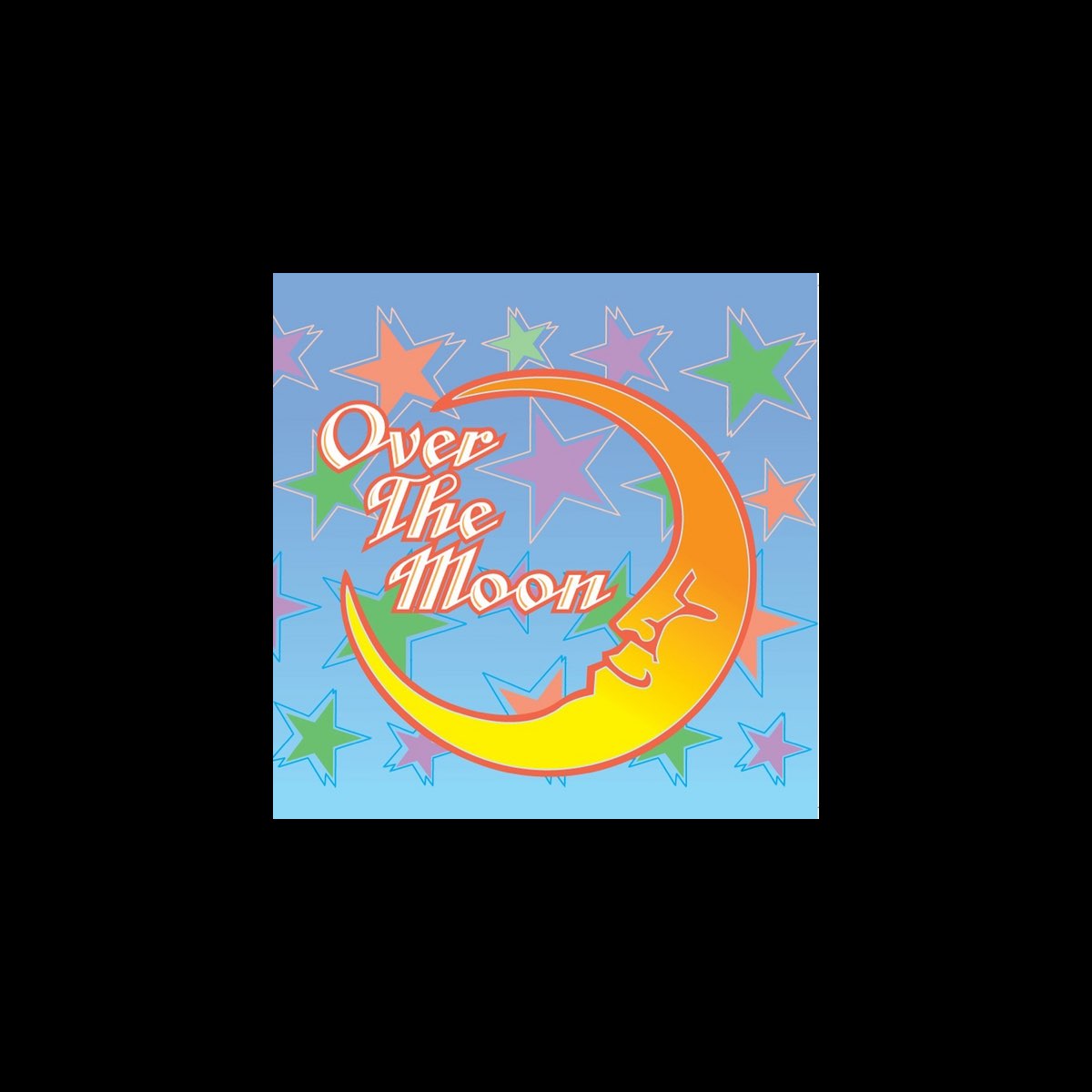‎Over the Moon by Over the Moon on Apple Music