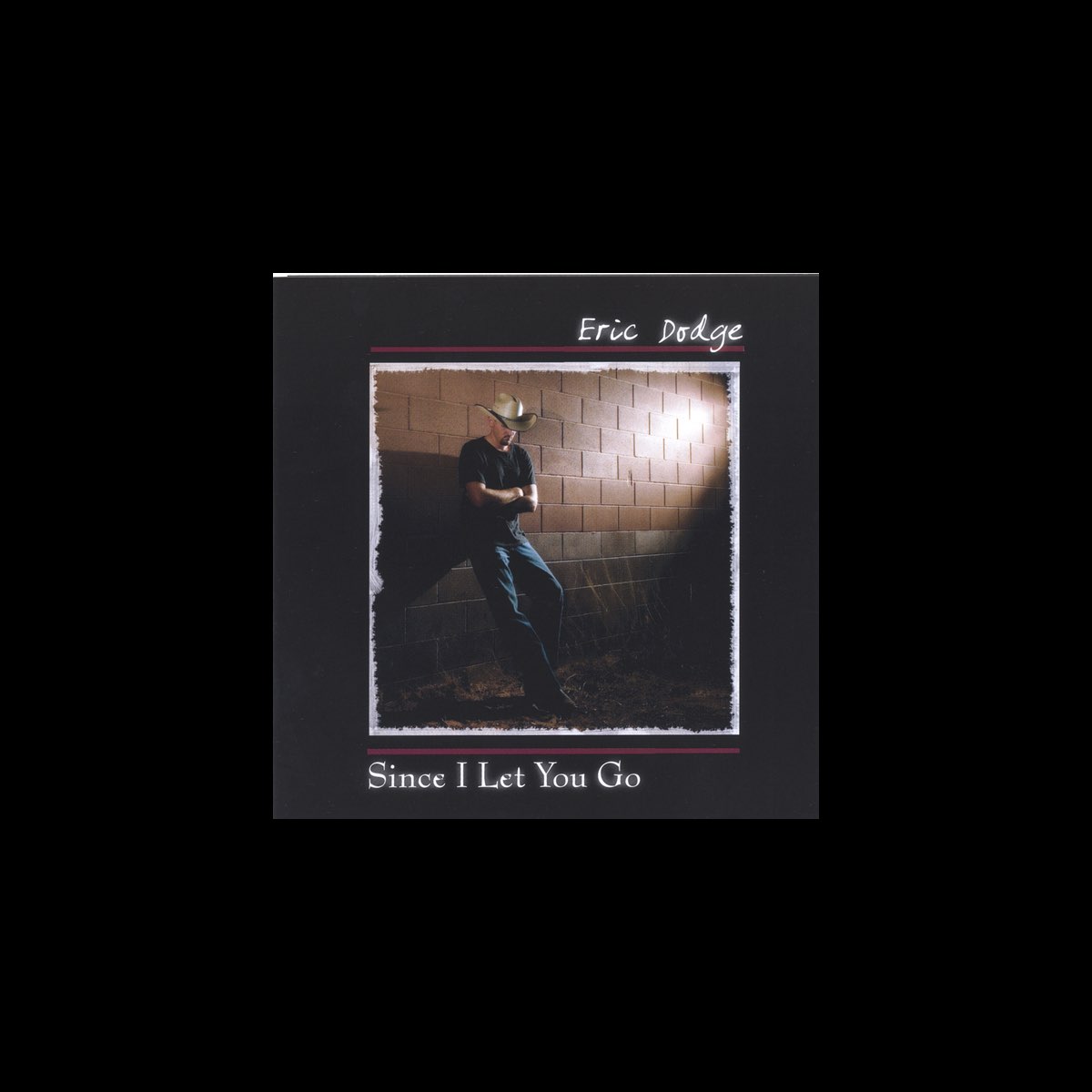 ‎Since I Let You Go by Eric Dodge on Apple Music