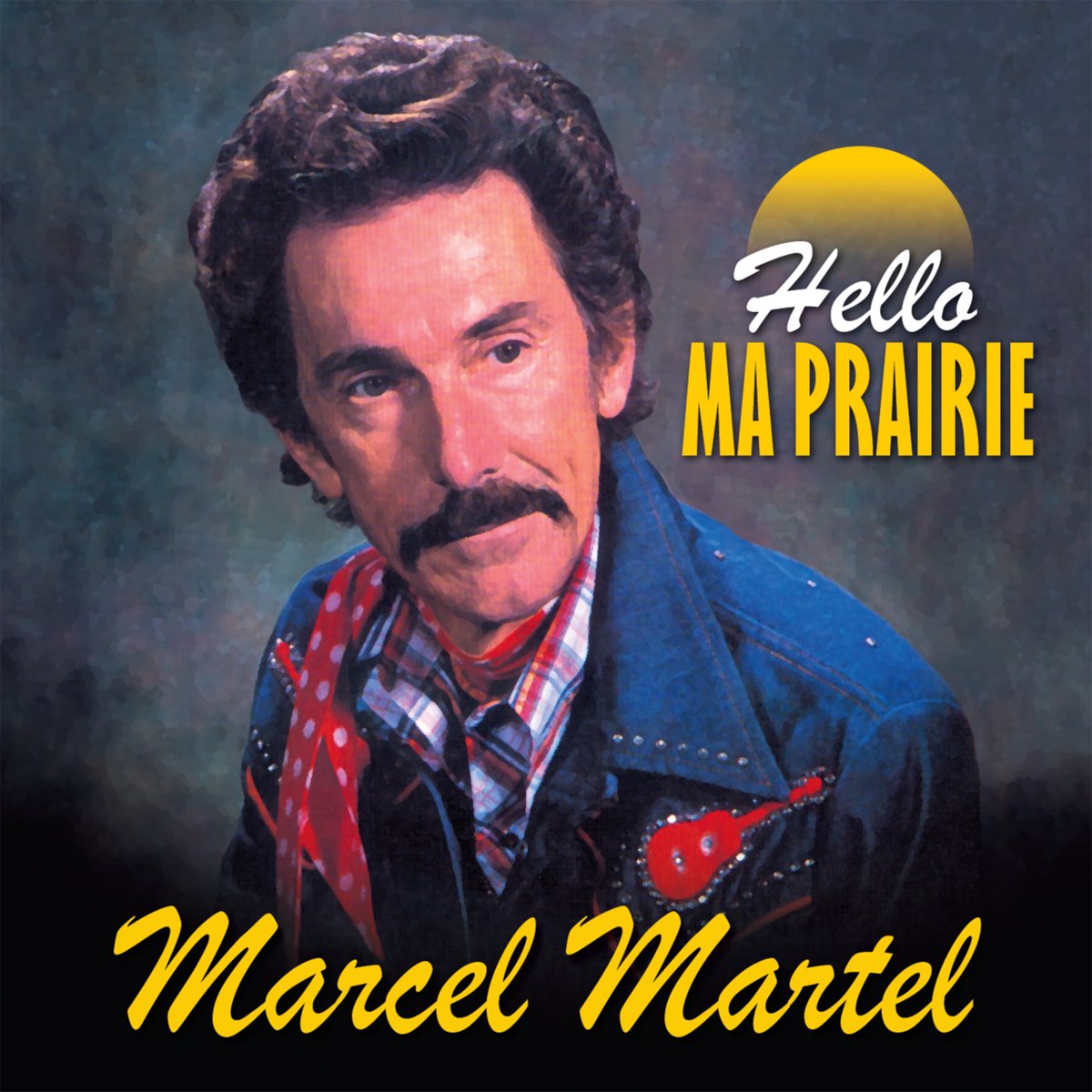 ‎Hello Ma Prairie by Marcel Martel on Apple Music