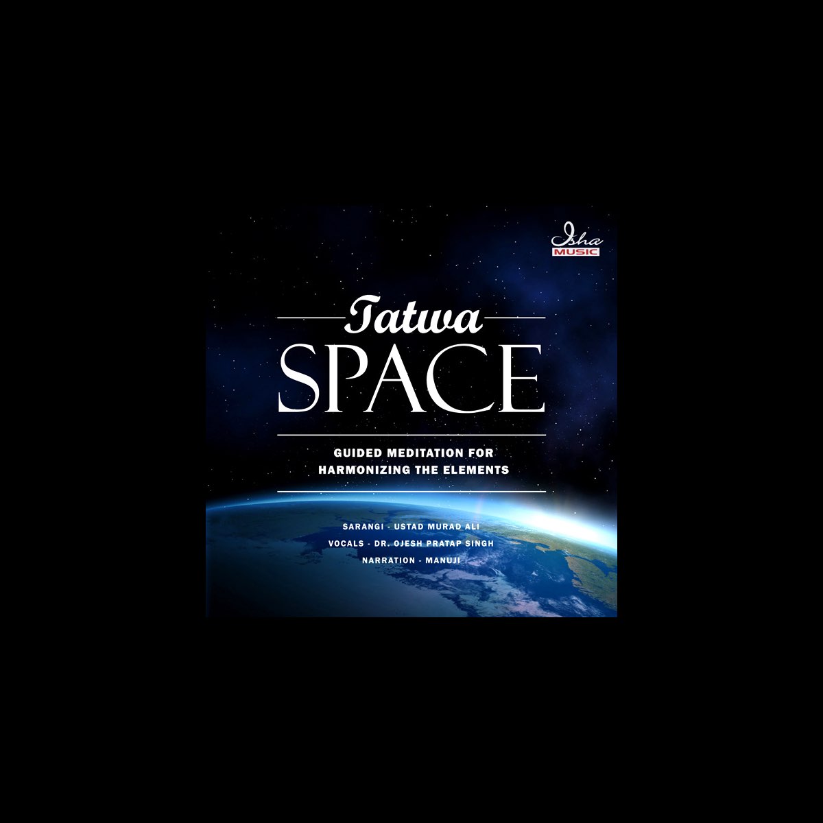 ‎Ustad Murad Ali, Dr. Ojesh Pratap Singh & Manujiの「Tatwa - Space ...