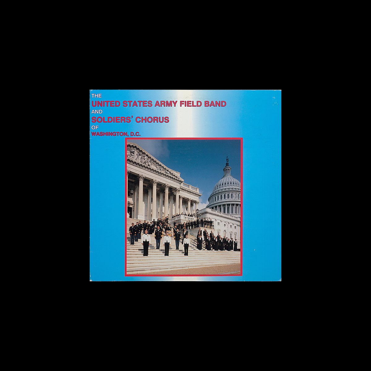 ‎The United States Army Field Band and Soldiers' Chorus by US Army ...