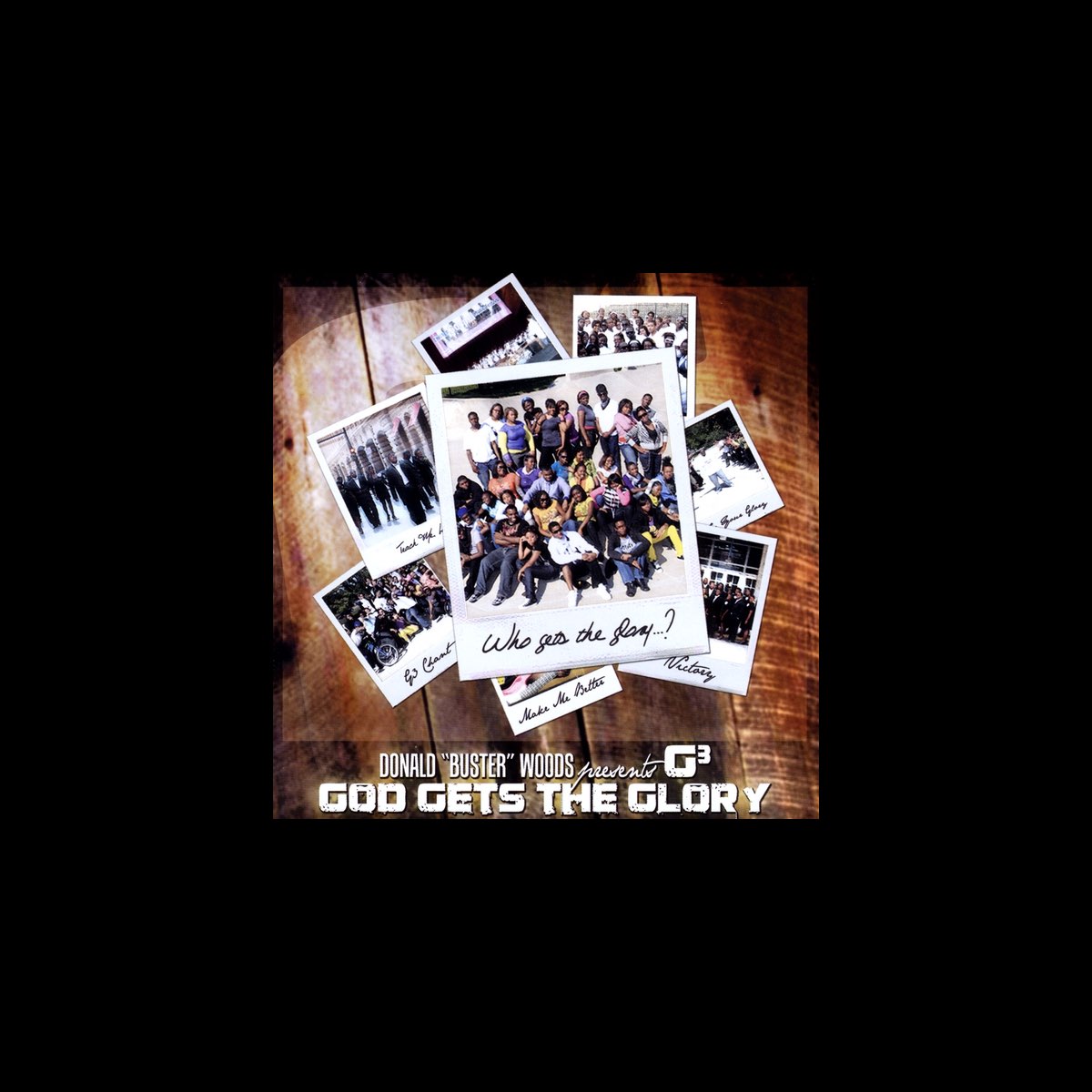 ‎Donald 'Buster' Woods Presents - G3 God Gets the Glory by G3 God Gets ...