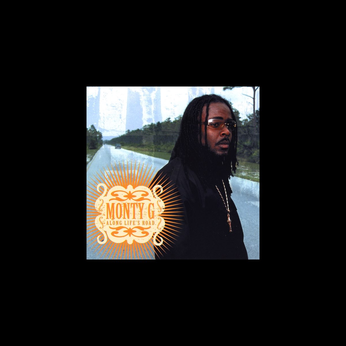 ‎Along Lifes Road by Monty G on Apple Music