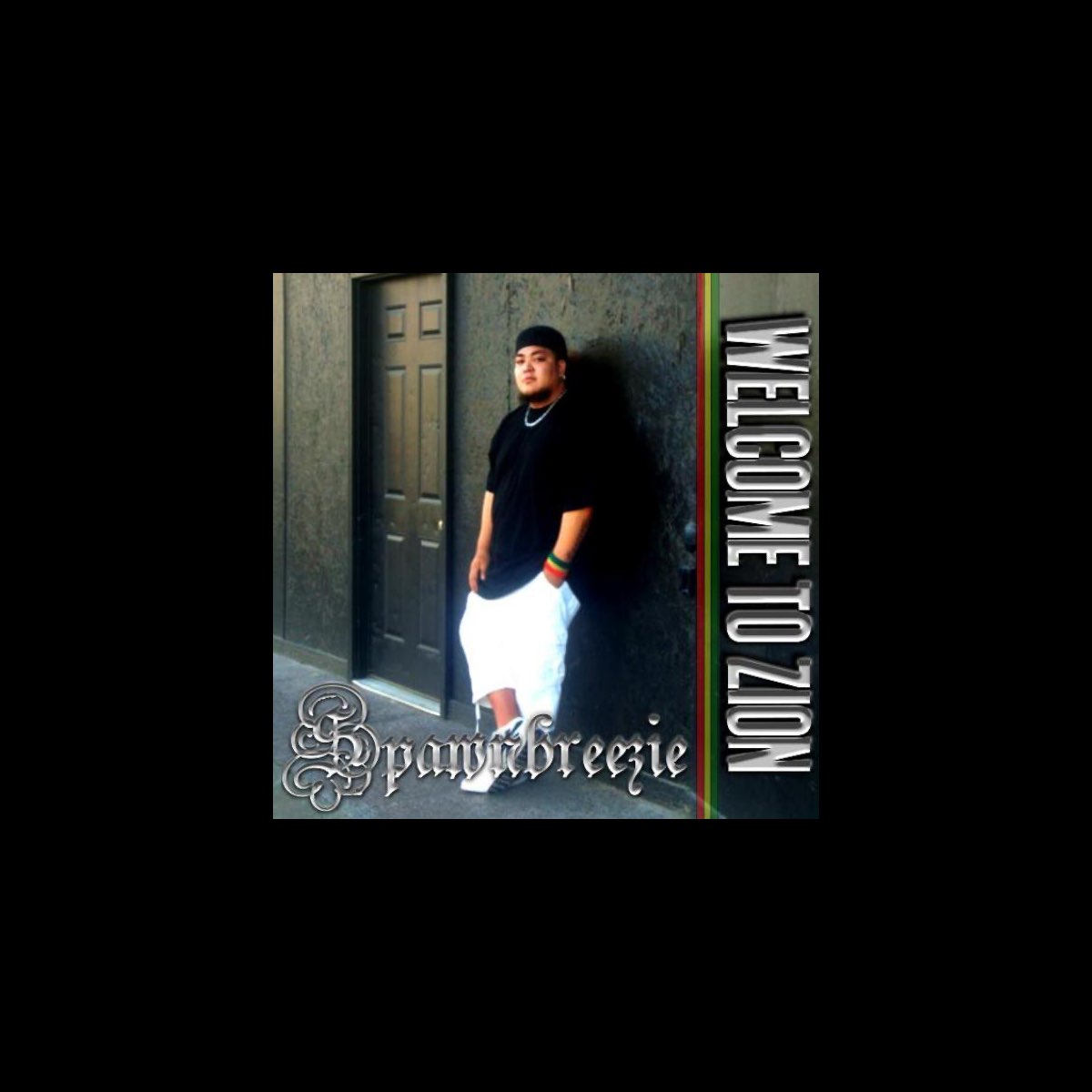 ‎Welcome to Zion by Spawnbreezie on Apple Music