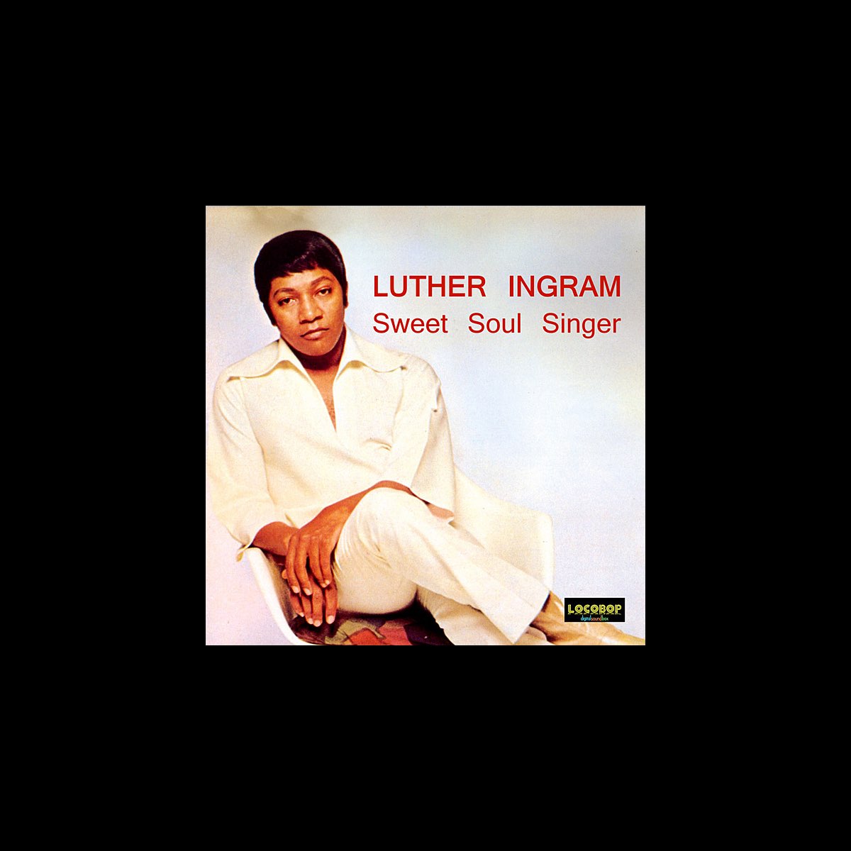 ‎Apple Music에서 감상하는 Luther Ingram의 Sweet Soul Singer (Digital Only)