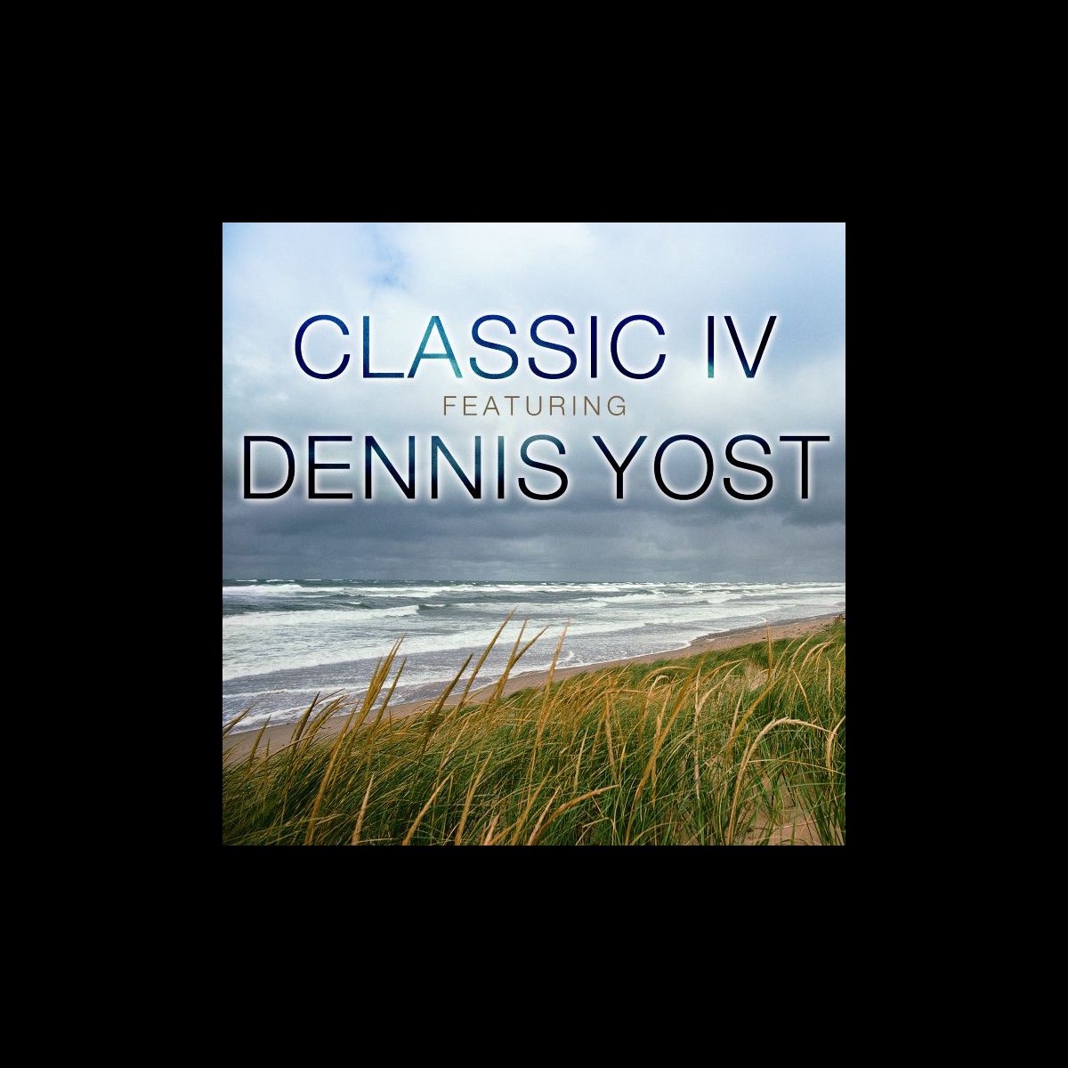 ‎Classic IV (feat. Dennis Yost) by Classics IV on Apple Music