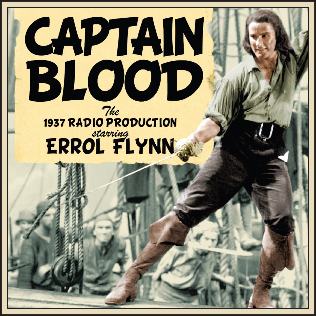 ‎Captain Blood: The 1937 Radio Production by Errol Flynn on Apple Music