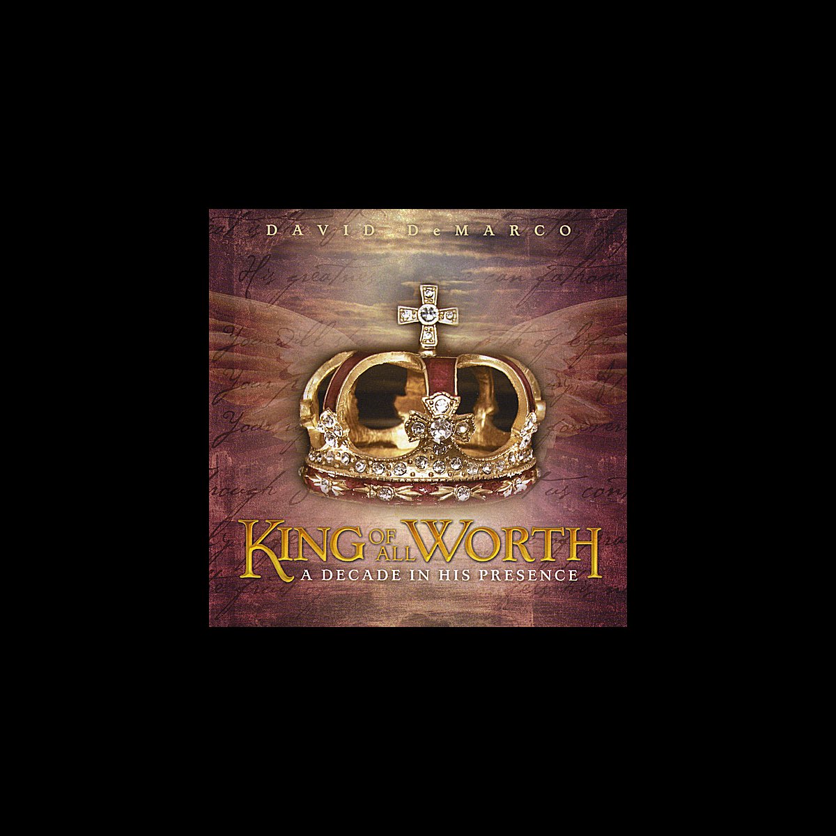 ‎Apple Music에서 감상하는 David DeMarco의 King of All Worth: A Decade In His ...