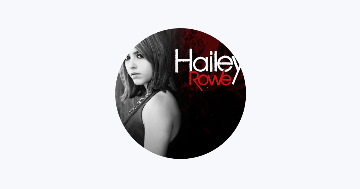 ‎Hailey Rowe on Apple Music