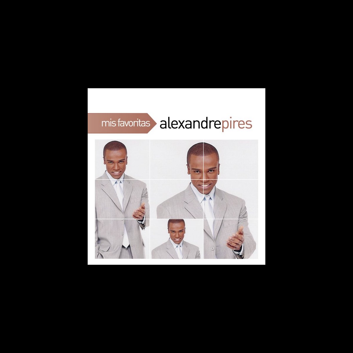 ‎Mis Favoritas: Alexandre Pirés de Alexandre Pires en Apple Music