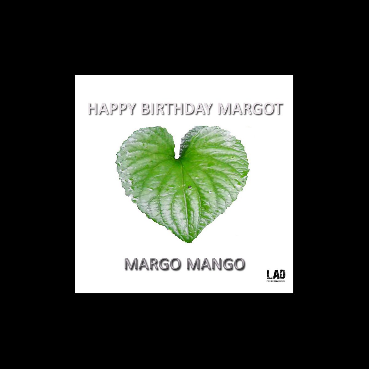 ‎Happy Birthday Margot by Margo Mango on Apple Music