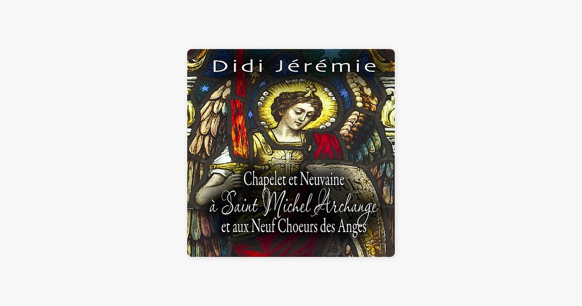 ‎Neuvaine a l'Archange St-Michel – Intro de Didi Jeremie - Canción en ...