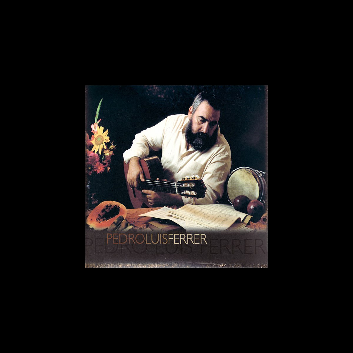 ‎Pedro Luis Ferrer by Pedro Luis Ferrer on Apple Music