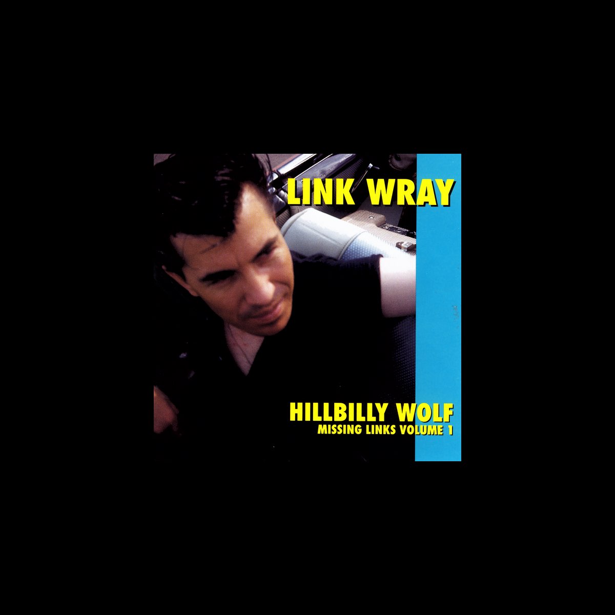 ‎Hillbilly Wolf - Missing Links Vol. 1 by Link Wray on Apple Music