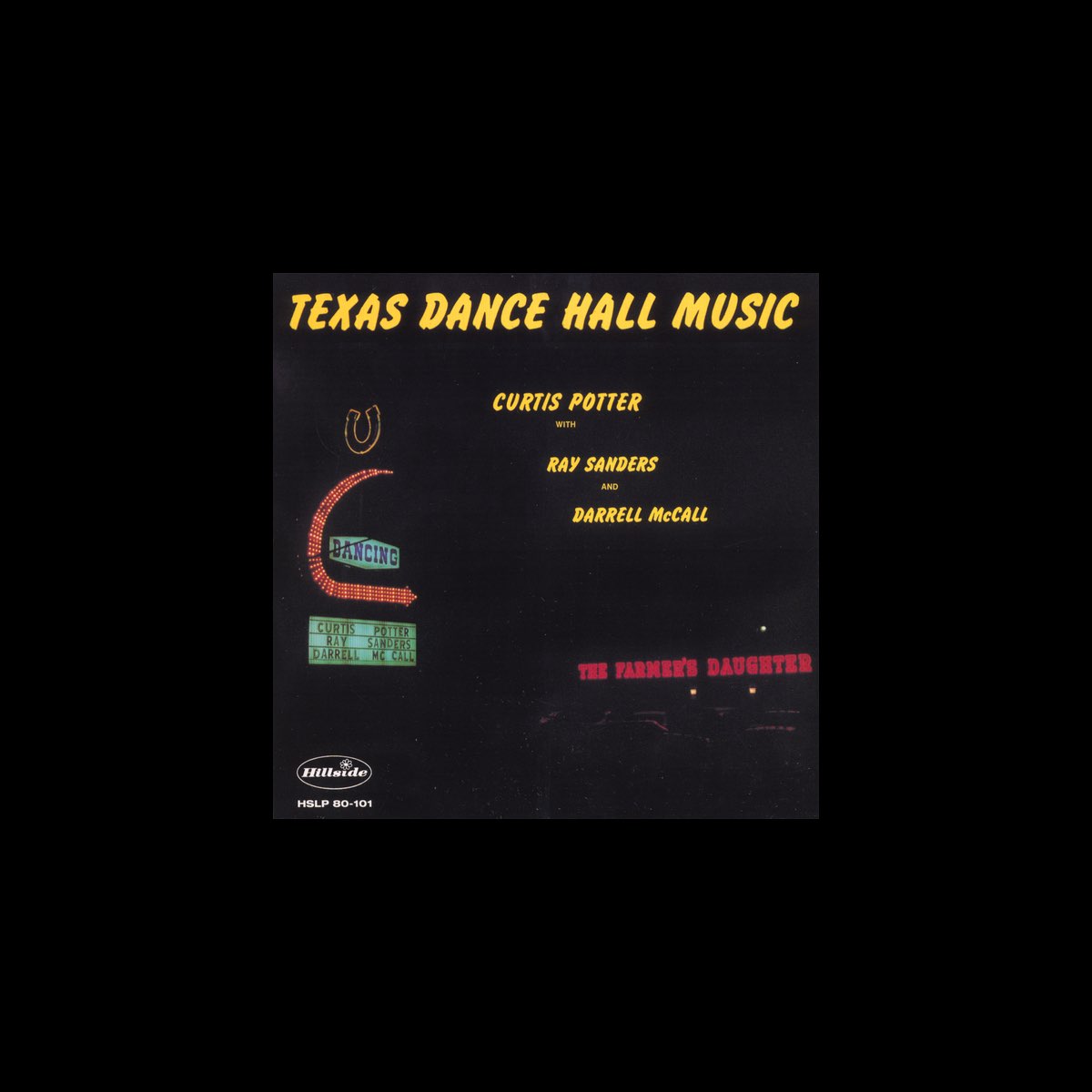 ‎Texas Dance Hall Music de Hillside Records/Ray Sanders Curtis Potter ...