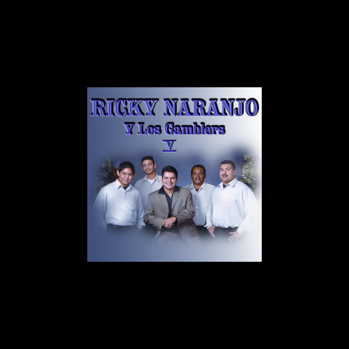 ‎Ricky Naranjo Y Los Gamblers: V by Ricky Naranjo Y Los Gamblers on ...