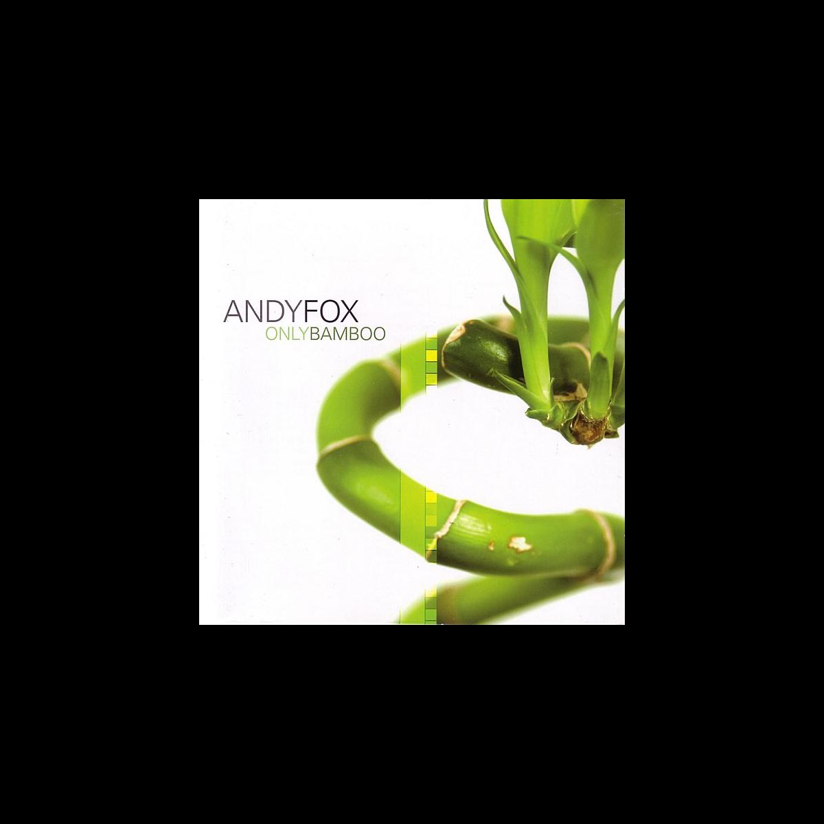 ‎Only Bamboo by Andy Fox on Apple Music
