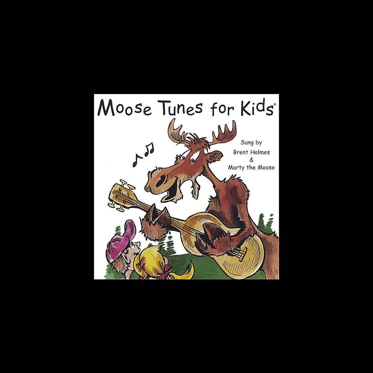 ‎Moose Tunes for Kids by Brent Holmes & Marty the Moose on Apple Music