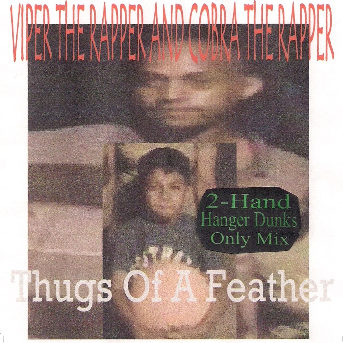 ‎Thugs of a Feather (2-Hand Hanger Dunks Only Mix) by Viper the Rapper ...
