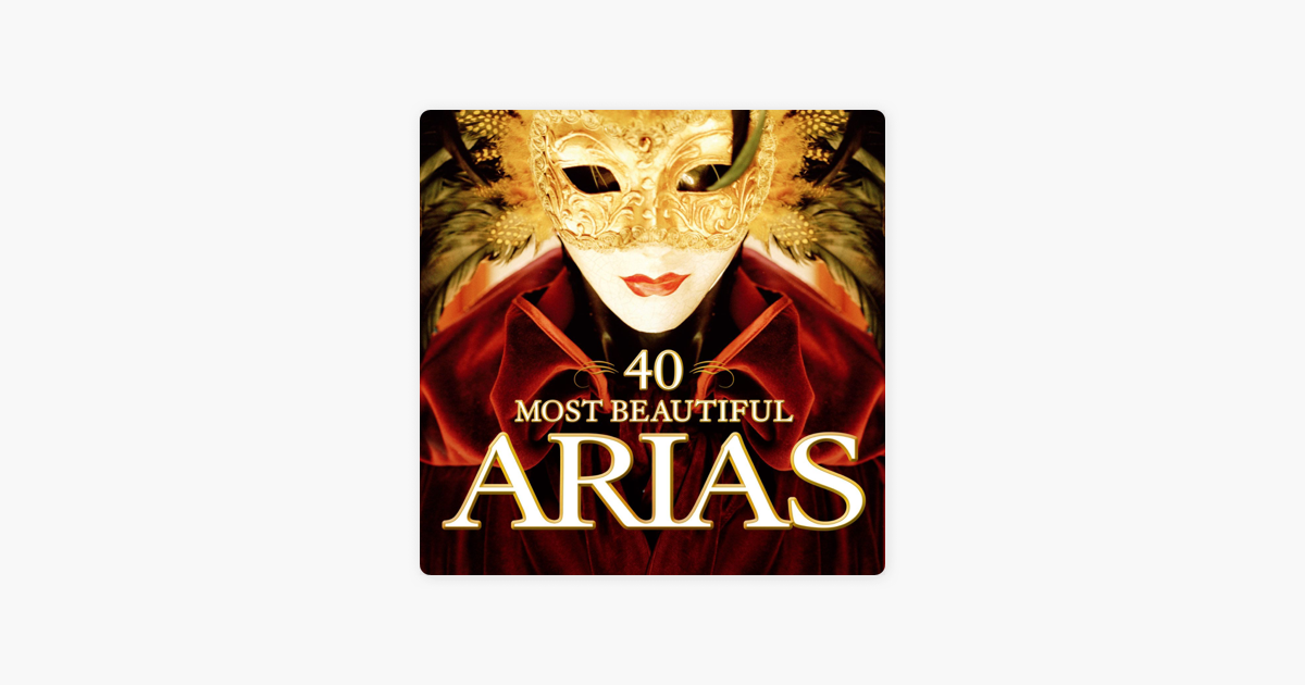 40 Most Beautiful Arias“ von Verschiedene Interpreten bei Apple Music