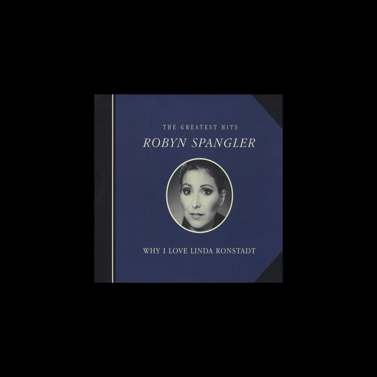 ‎Why I Love Linda Ronstadt by Robyn Spangler on Apple Music