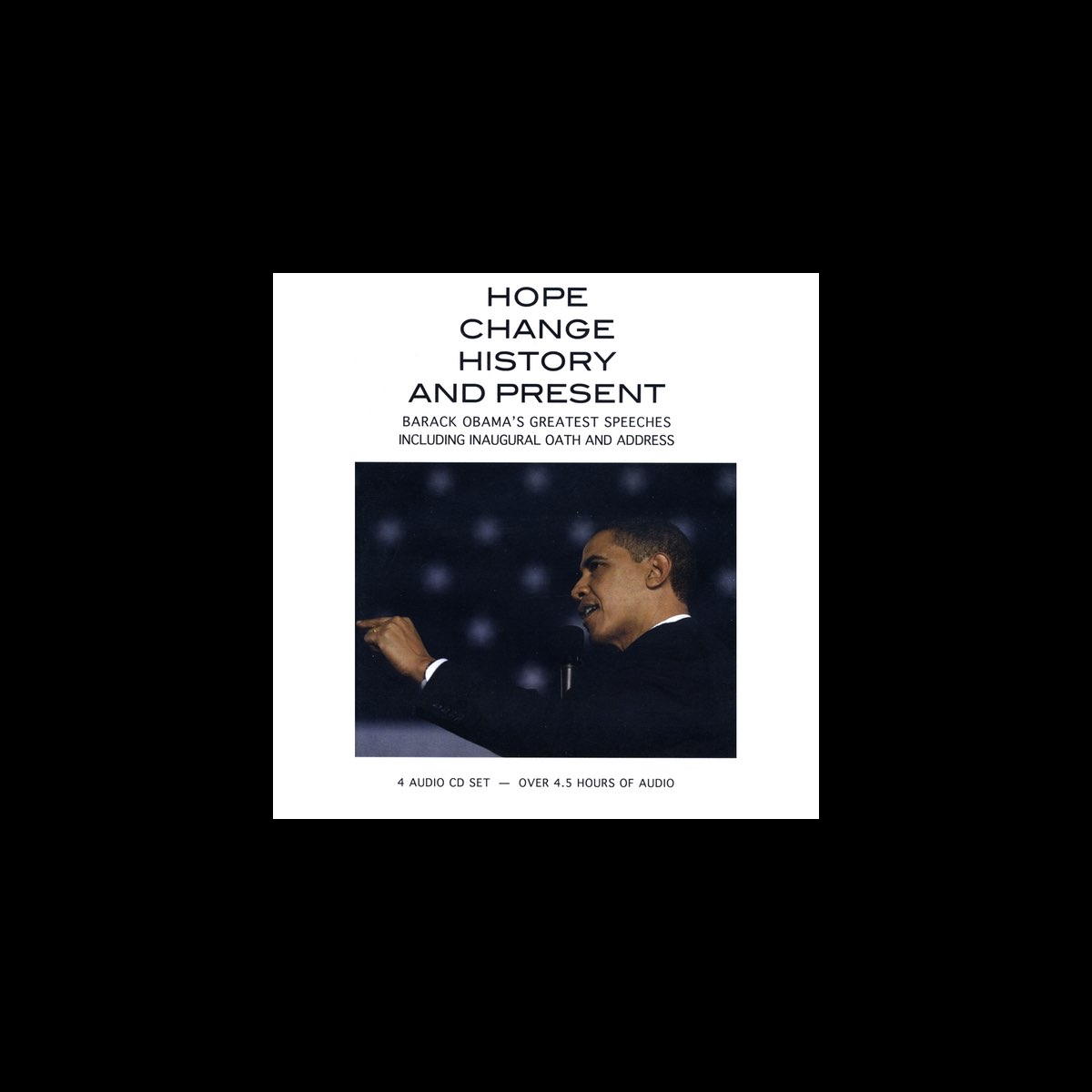 ‎Hope,Change,History and Present - (Barack Obama's Greatest Speeches ...