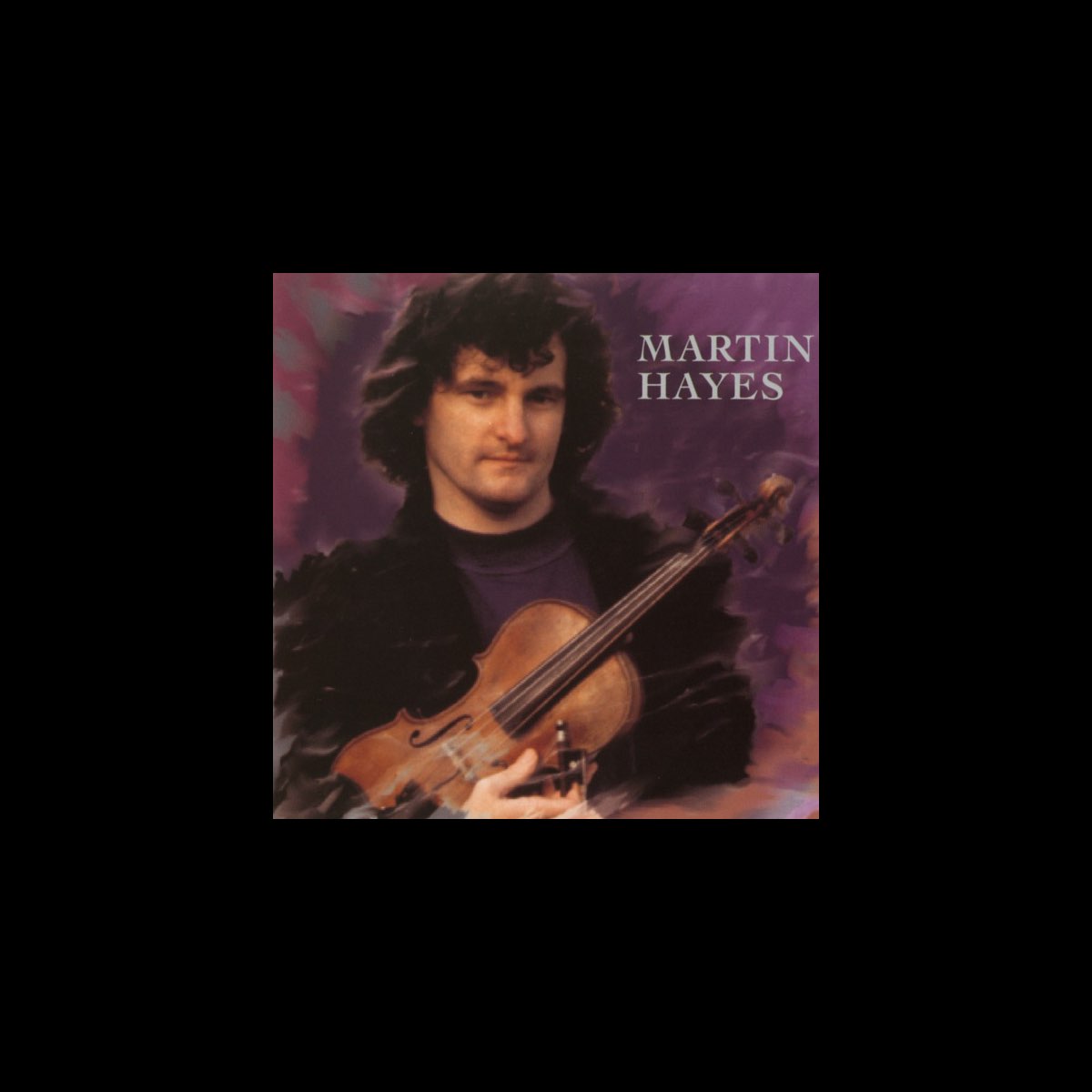 ‎Martin Hayes by Martin Hayes on Apple Music