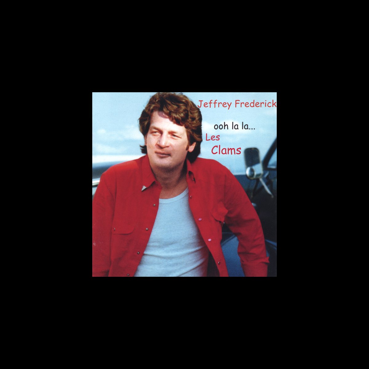 ‎Apple Music에서 감상하는 Jeffrey Frederick의 ooh la la...Les Clams