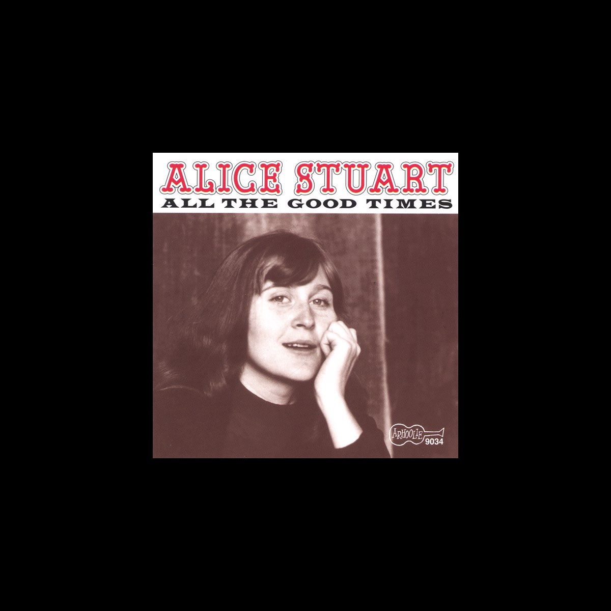 ‎All the Good Times by Alice Stuart on Apple Music