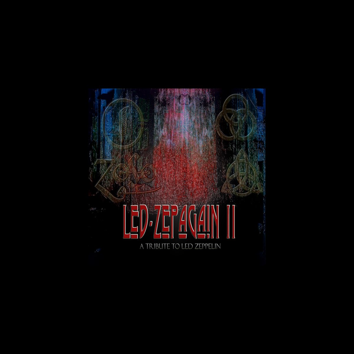 ‎Led Zepagain II: A Tribute to Led Zeppelin de Led Zepagain en Apple Music
