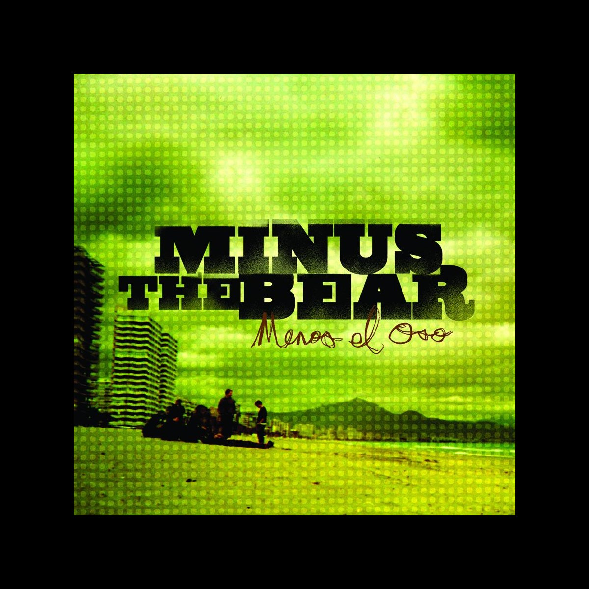 ‎Menos el Oso by Minus the Bear on Apple Music