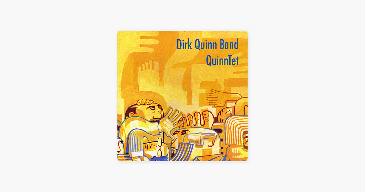‎QuinnTet by Dirk Quinn Band on Apple Music