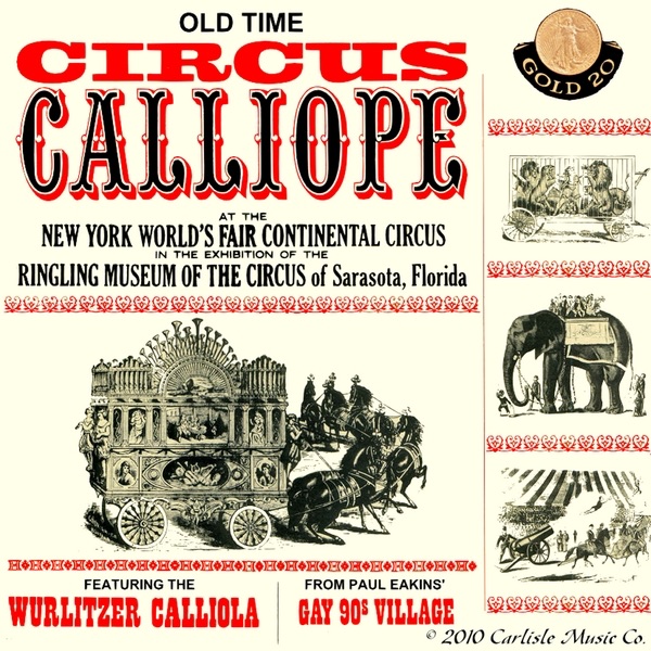 Paul Eakins' World Famous Calliopes - Old Tme Circus Calliope (Official ...