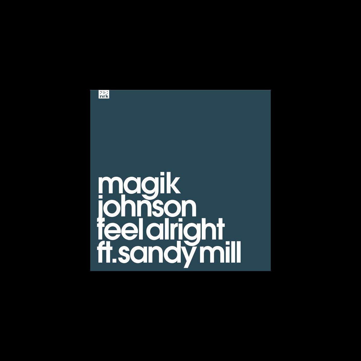 Feel Alright Single By Magik Johnson On Apple Music feel-alright-single-by-magik-johnson-on-apple-music