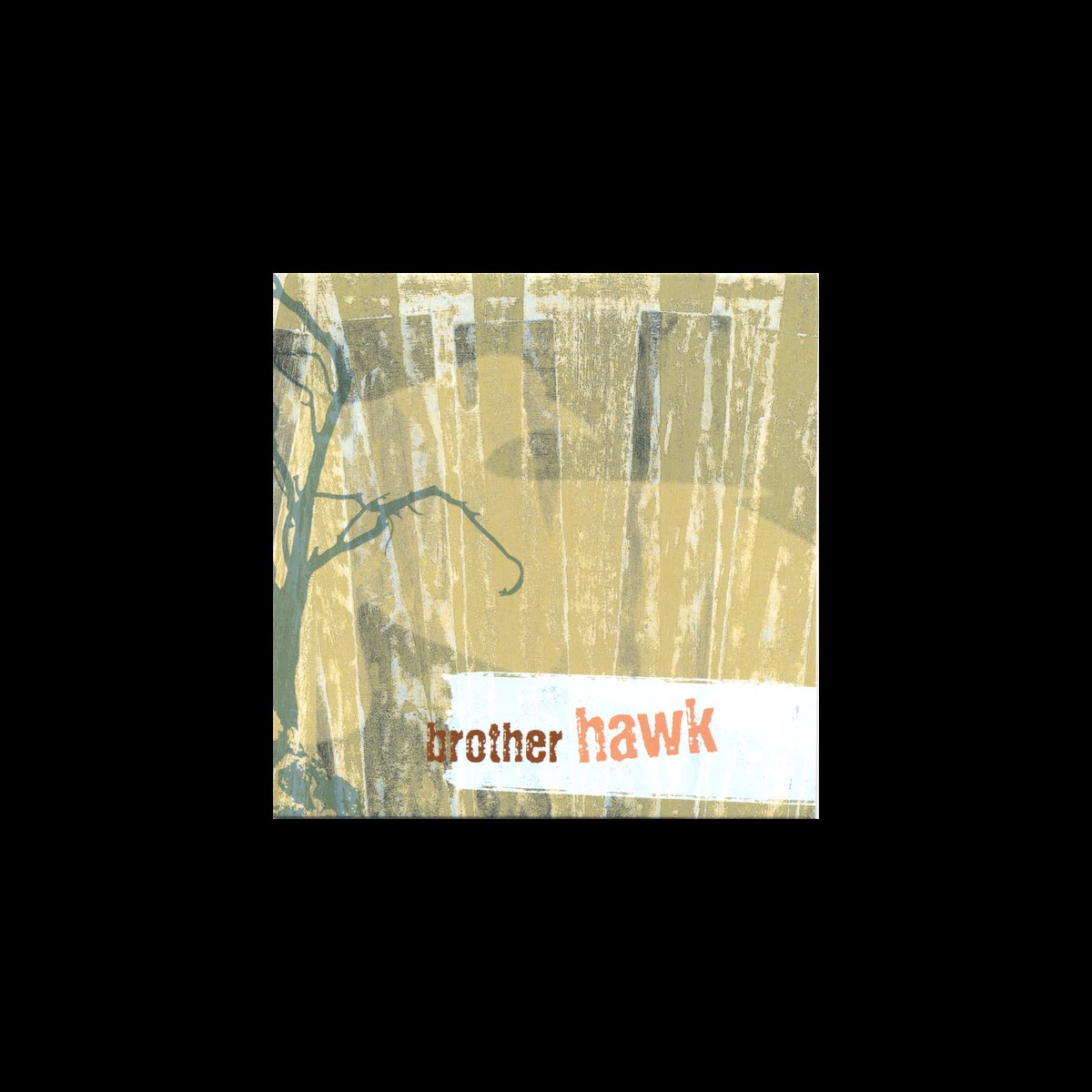 ‎brother hawk by brother hawk on Apple Music