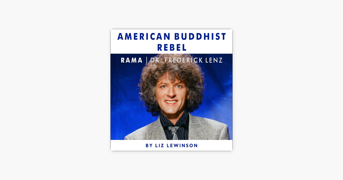‎American Buddhist Rebel: Rama, Dr. Frederick Lenz (Unabridged) on ...