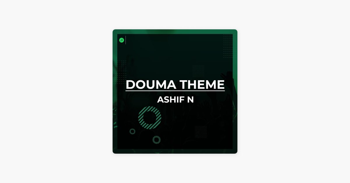 ‎Douma Theme (Original Soundtrack) de Ashif N - Canción en Apple Music