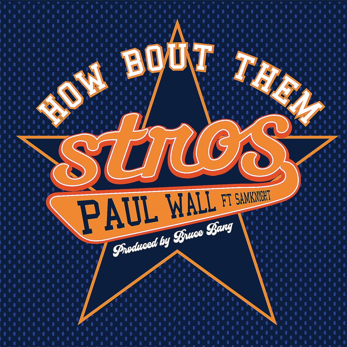‎How Bout Them Stros (feat. SamKnight) - Single by Paul Wall on Apple Music