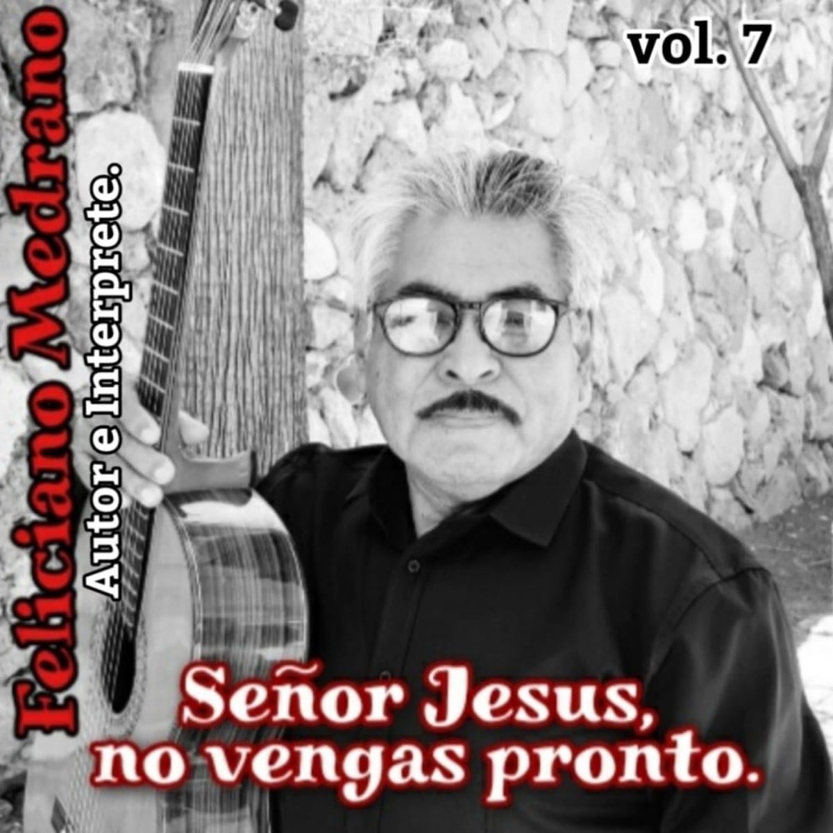 ‎Señor Jesús, No Vengas Pronto de Feliciano Medrano en Apple Music