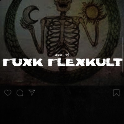 Fuxk Flexkult - axxturel | Shazam