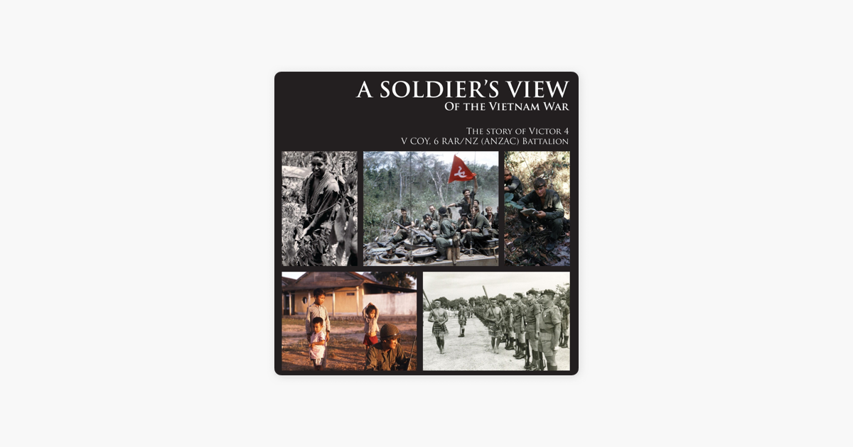 ‎A Soldier’s View of the Vietnam War: The Story of Victor 4, V COY, 6 ...