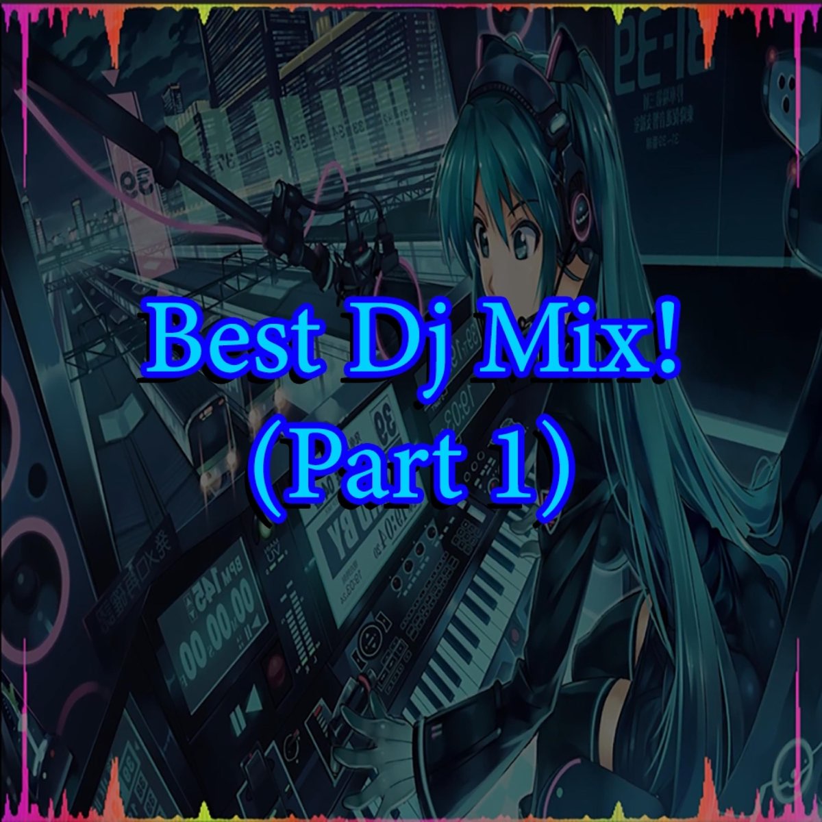 ‎Best DJ Mix!(Part 1) - EP by DjAngel Infinity on Apple Music