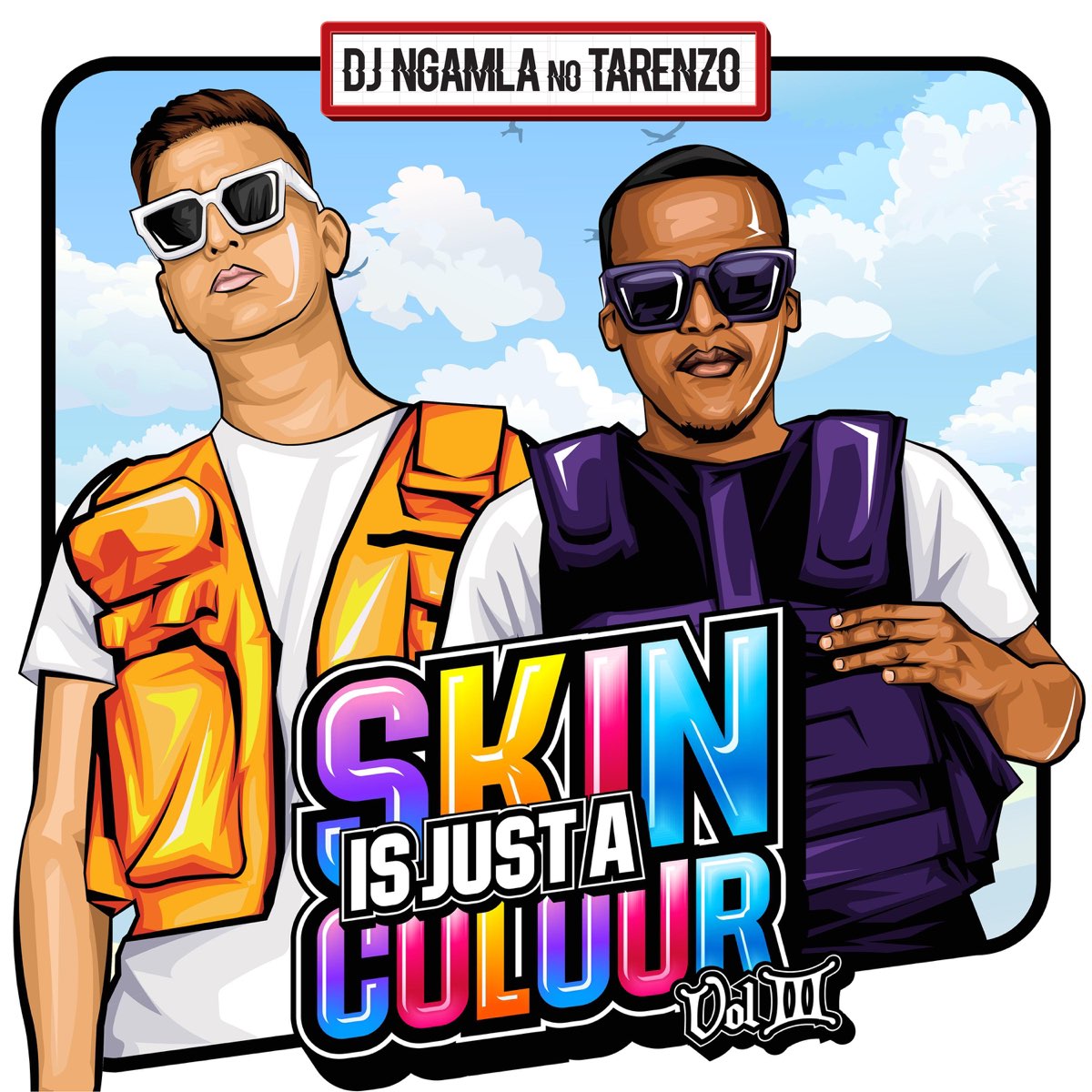 ‎Skin Is Just a Colour, Vol. 3 by DJ Ngamla No Tarenzo on Apple Music